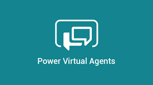 Microsoft Power Platform - Power Virtual Agents